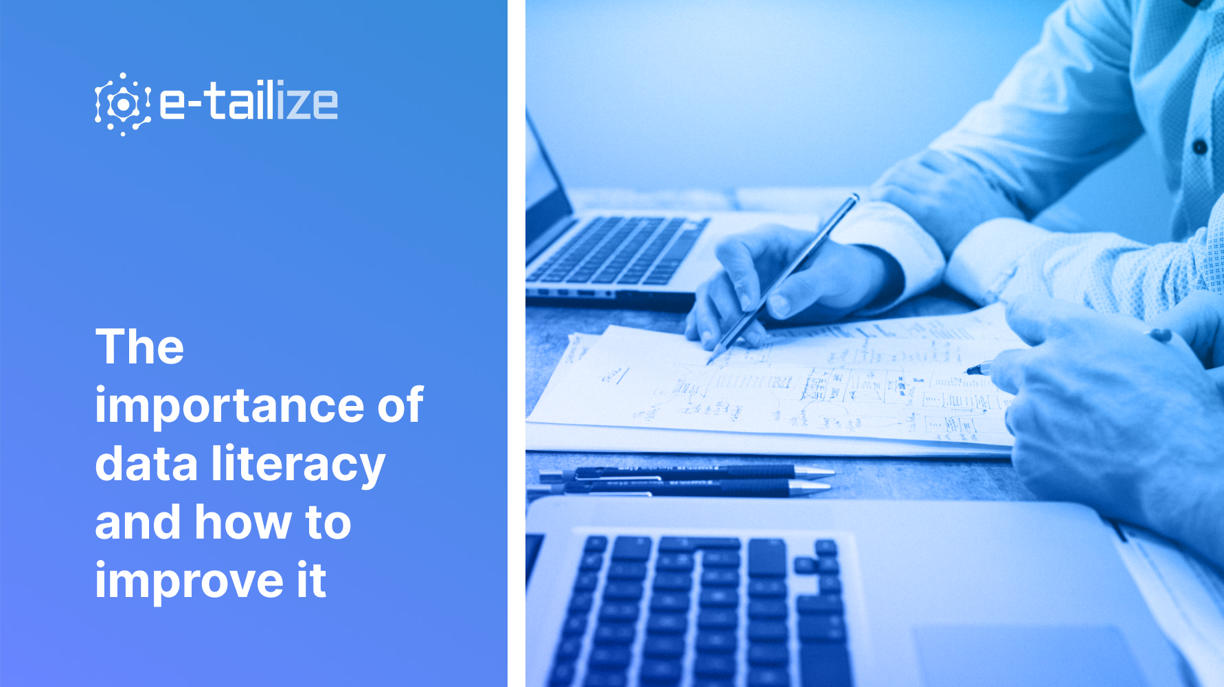 The importance of data literacy and how to improve it | e-tailize